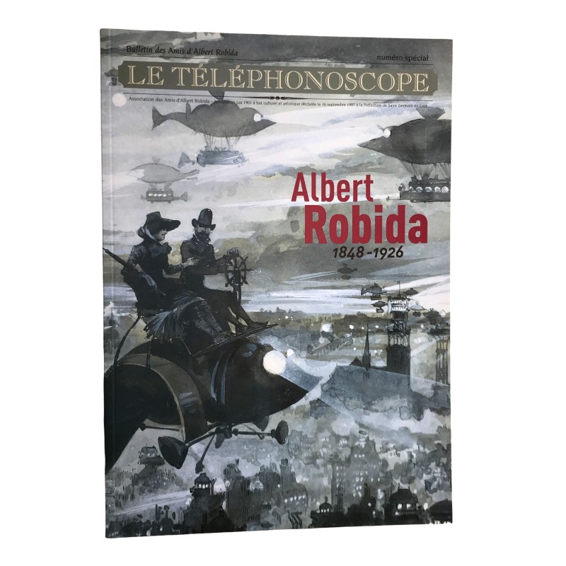 Le téléphonoscope N°12 - Numéro spécial : Albert Robida 1848-1926
