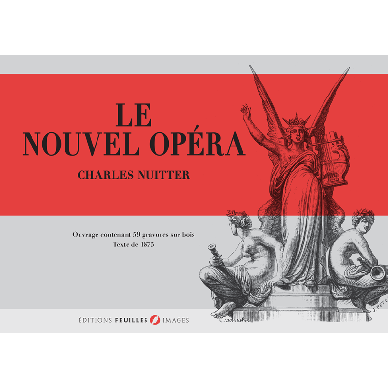 Charles NUITTER - LE NOUVEL OPÉRA